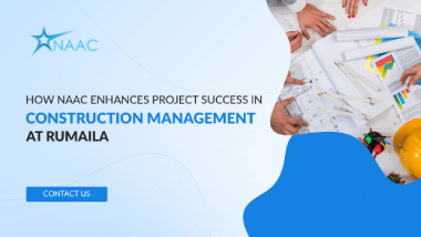 How NAAC Enhances Project Success in Construction Management at Rumaila